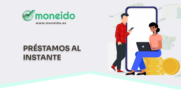 Préstamos al instante - Consigue tu crédito al momento 2025