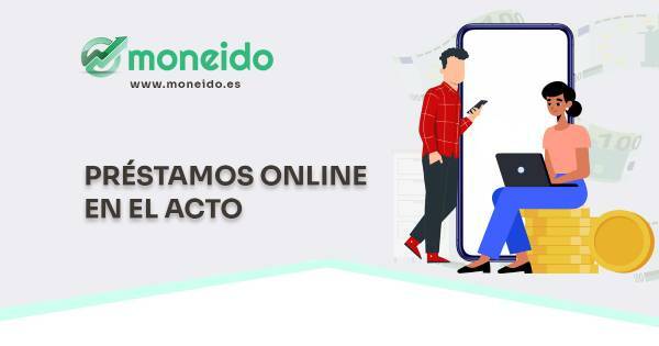 Préstamos online en el acto - Los mejores créditos de 2025